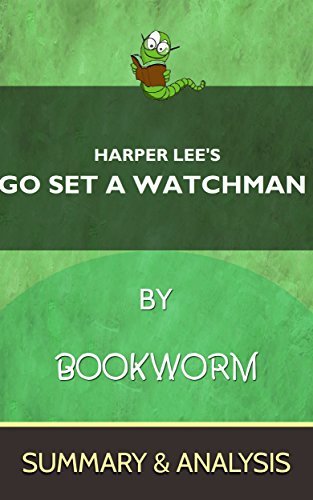 Go Set a Watchman: A Novel By Harper Lee | The Complete Summary ...