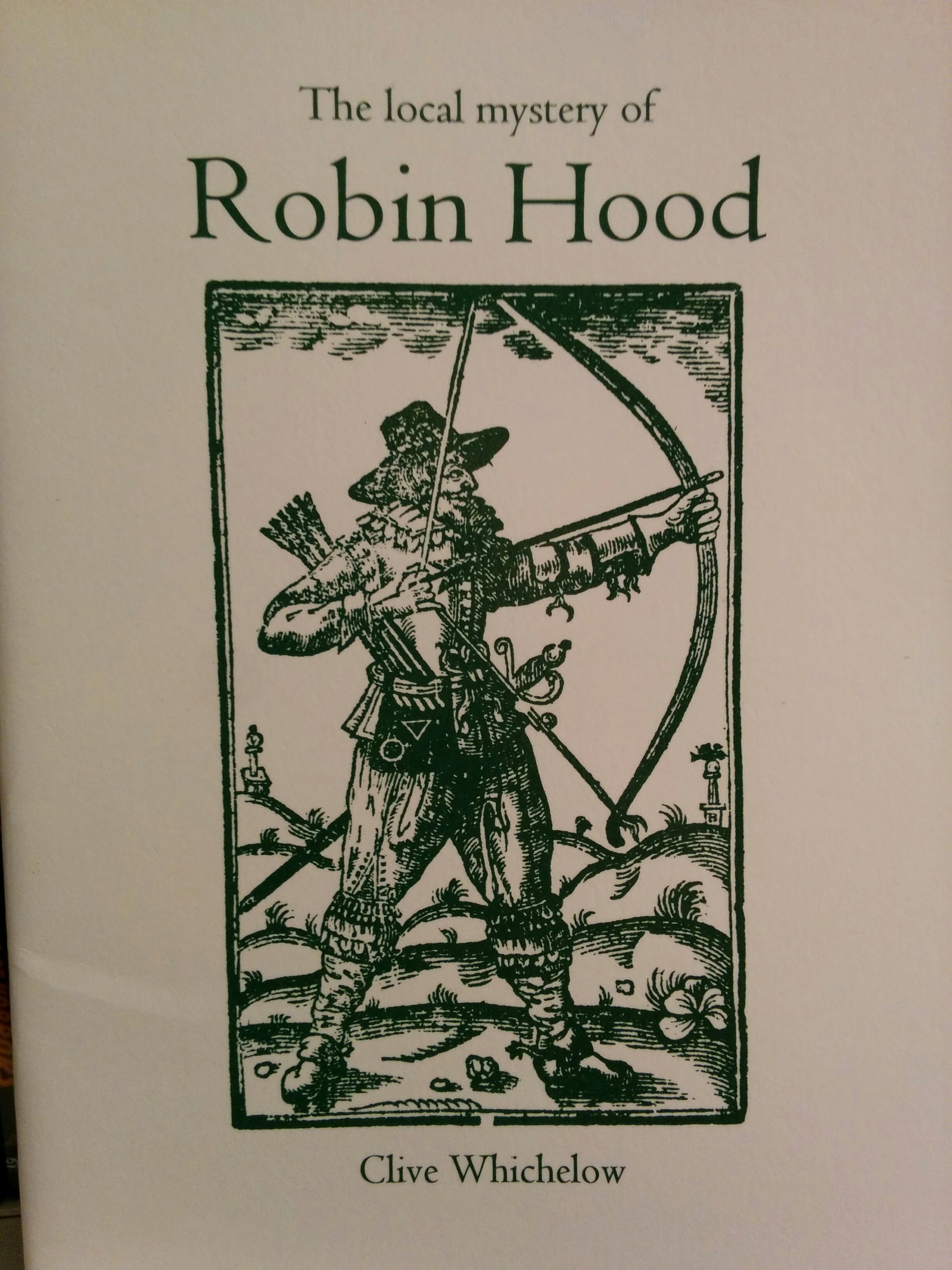 The Local Mystery Of Robin Hood by Clive Whichelow | Goodreads