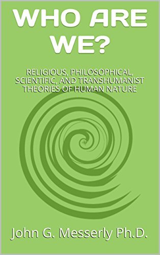 Who Are We?: Religious, Philosophical, Scientific and Transhumanist ...