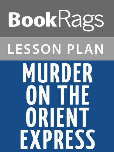 Lesson Plans Murder on the Orient Express by BookRags | Goodreads