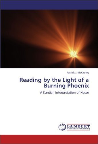 Reading by the Light of a Burning Phoenix: A Kantian Interpretation of ...