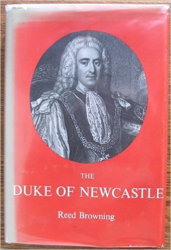 The Duke of Newcastle by Reed Browning | Goodreads
