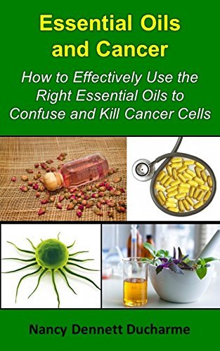 Essential Oils And Cancer: How To Effectively Use The Right Essential ...