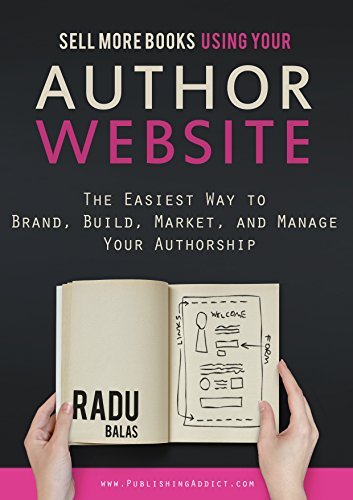 Sell More Books Using Your Author Website: The Easiest Way to Brand ...