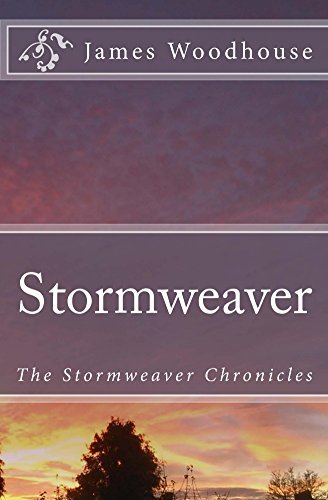Stormweaver (Stormweaver Chronicles Book 1) by James Woodhouse | Goodreads