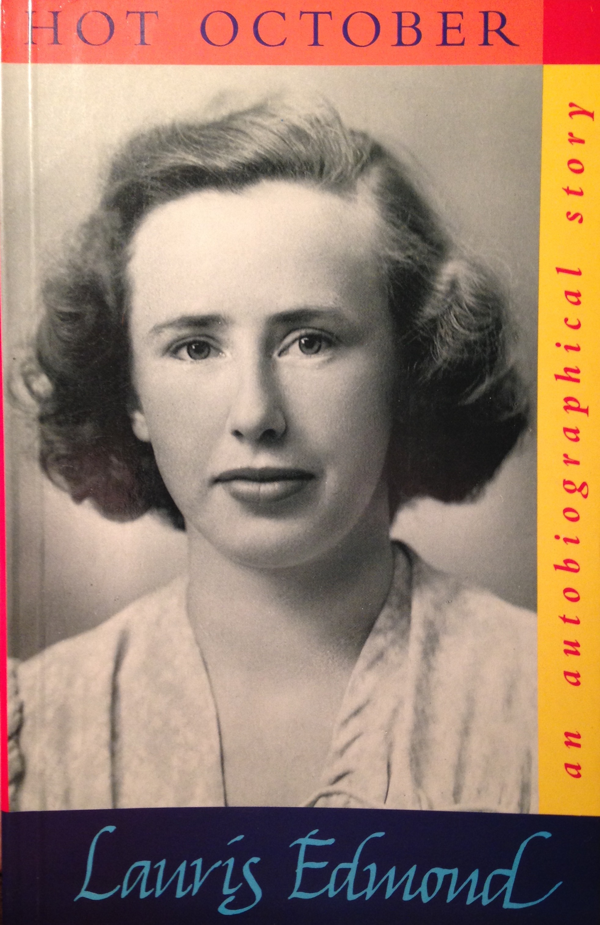 Hot October: An autobiographical story by Lauris Dorothy Edmond | Goodreads