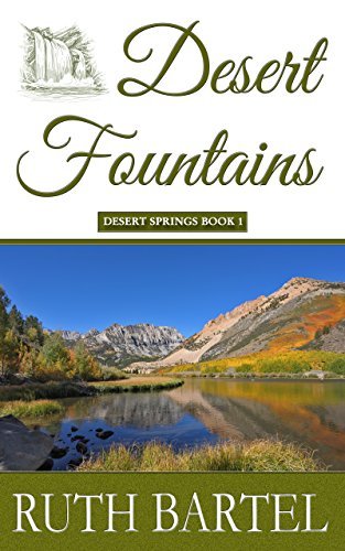 Desert Fountains (Desert Springs #1) by Ruth Bartel | Goodreads