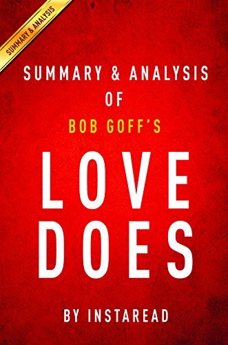 Love Does: Discover a Secretly Incredible Life in an Ordinary World by ...