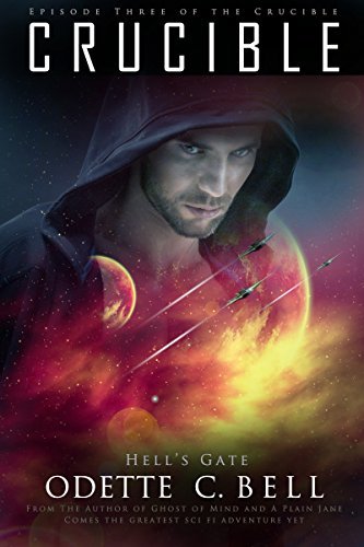 The Crucible: Hell's Gate (The Crucible #3) by Odette C. Bell | Goodreads