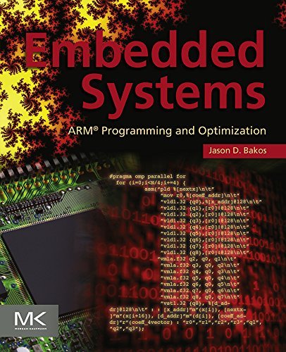 Embedded Systems: ARM Programming and Optimization by Jason D. Bakos ...