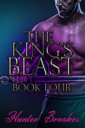 The King's Beast: Book Four by Hunter Brookes | Goodreads