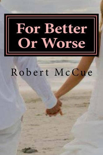 For Better Or Worse by Robert McCue | Goodreads