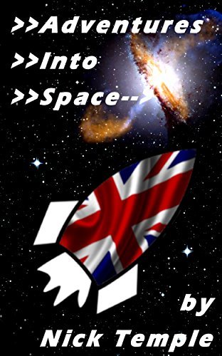 Adventures into Space by Nick Temple | Goodreads