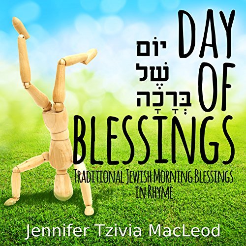 Day of Blessings: Traditional Jewish Morning Blessings in Rhyme by ...