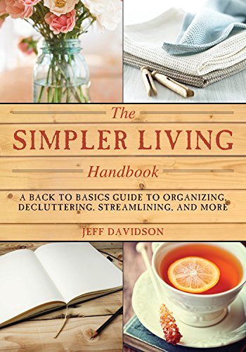 Simpler Living Handbook: A Back to Basics Guide to Organizing ...
