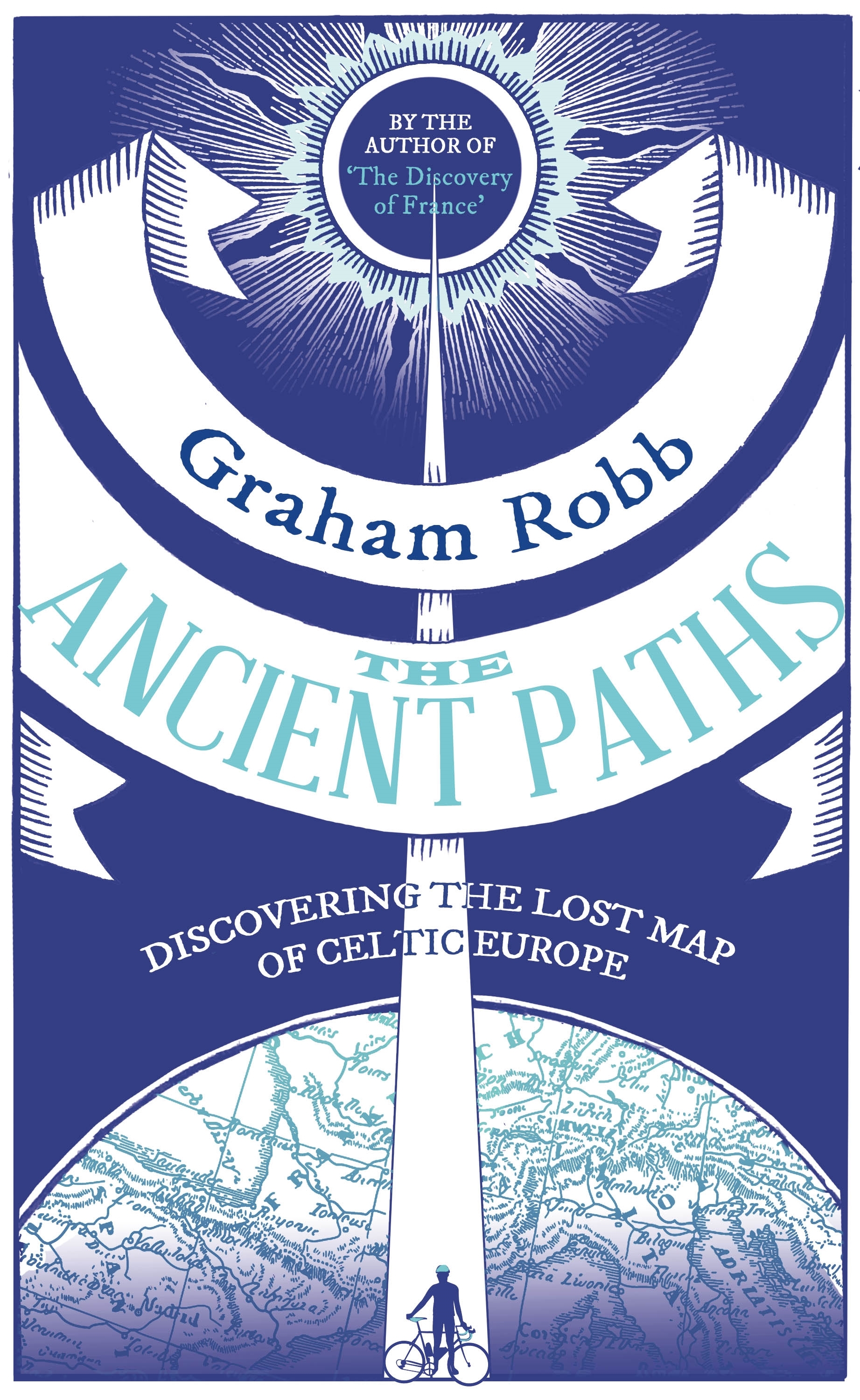 The Ancient Paths: Discovering the Lost Map of Celtic Europe by Graham ...