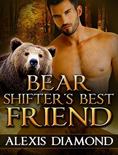 Bear Shifter's Best Friend by Alexis Diamond | Goodreads