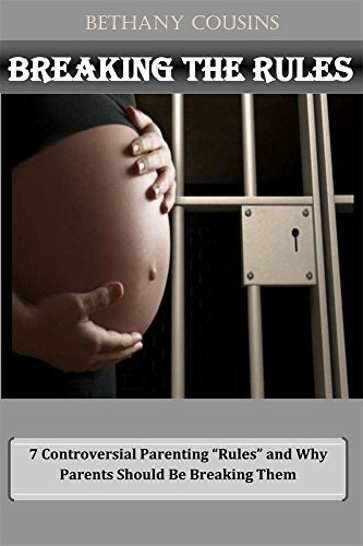 Breaking the Rules: 7 Controversial Parenting “Rules” and Why Parents ...