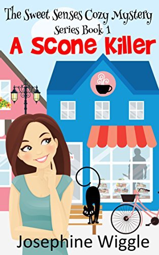 A Scone Killer (The Sweet Senses Cozy Mystery #1) by Josephine Wiggle ...