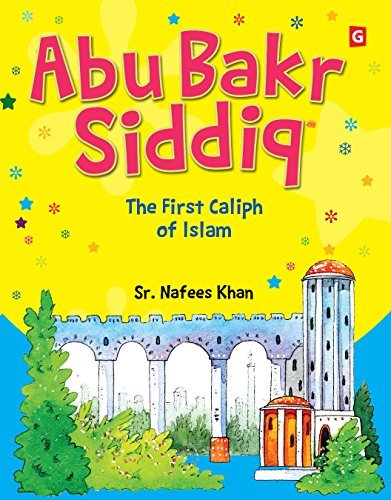 Abu Bakr Siddiq (Goodword): Islamic Children's Books on the Quran, the Hadith, and the Prophet ...