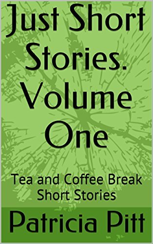 Short Stories Volume One by Patricia Pitt | Goodreads