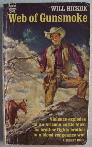 Web of Gunsmoke by Will Hickok | Goodreads