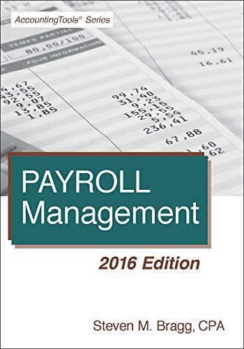 Payroll Management: 2016 Edition by Steven M. Bragg | Goodreads