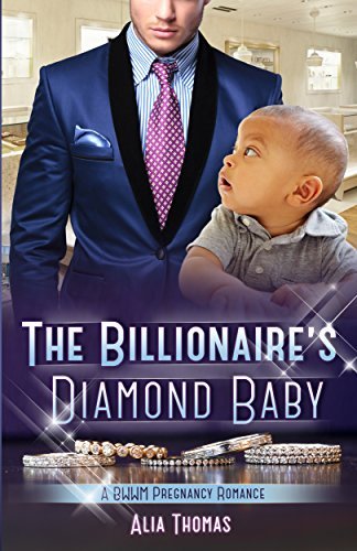 The Billionaires Diamond Baby by Alia Thomas | Goodreads