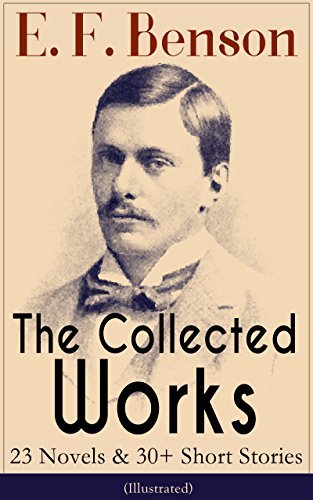 The Collected Works of E. F. Benson by E.F. Benson | Goodreads