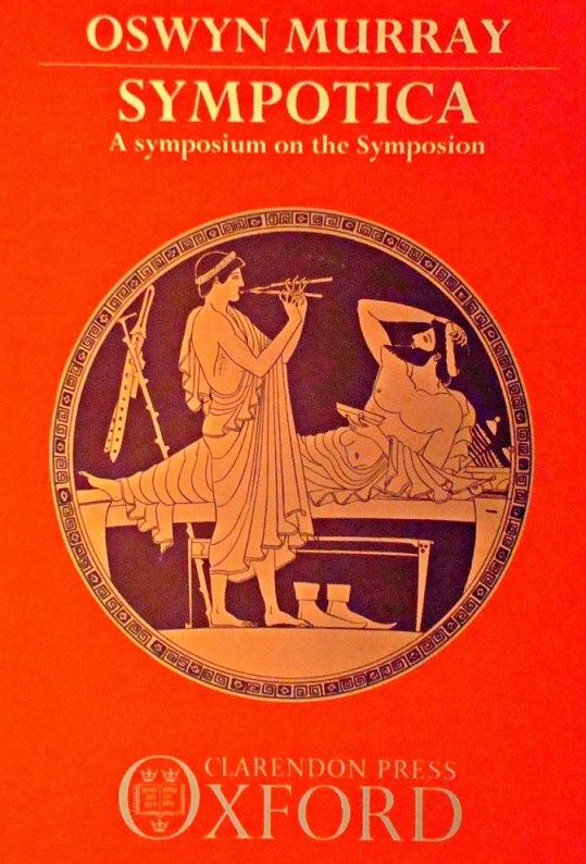 Sympotica: A Symposium on the Symposion by Oswyn Murray | Goodreads