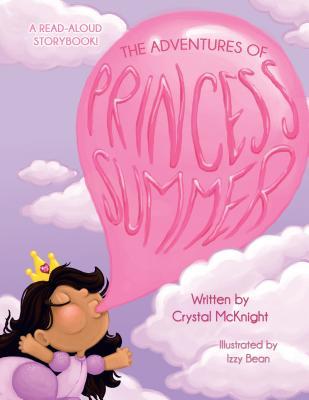The Adventures of Princess Summer by Crystal McKnight | Goodreads