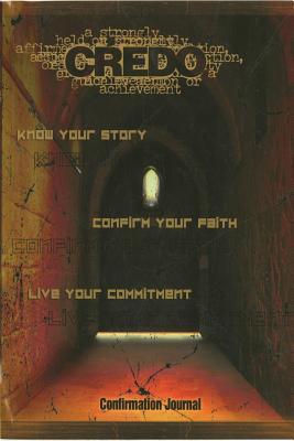 Credo Confirmation Journal by Ciona Rouse | Goodreads
