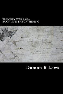 The Grey War Saga by Damon R Laws | Goodreads