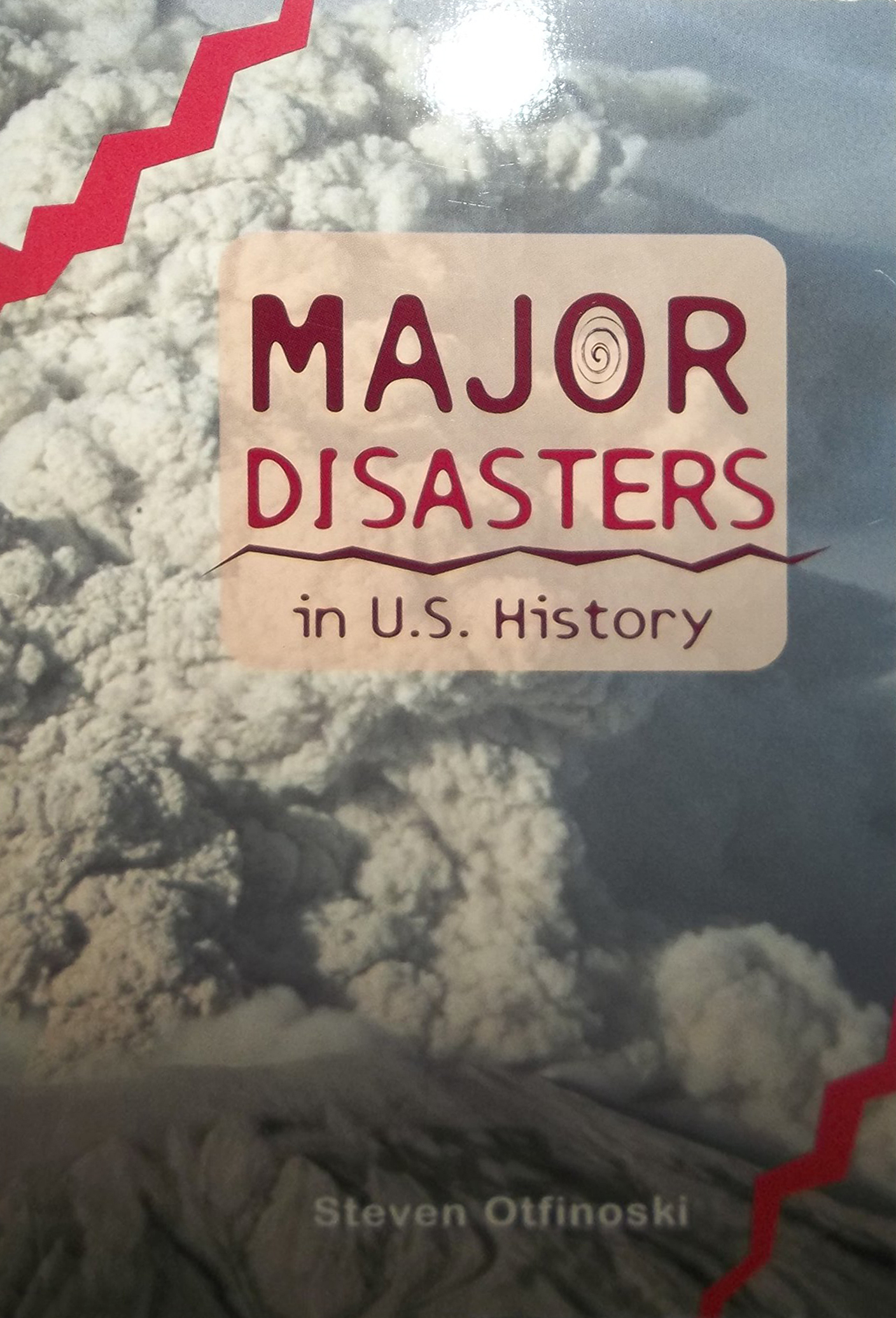 Major Disasters in U.S. History by Steven Otfinoski | Goodreads