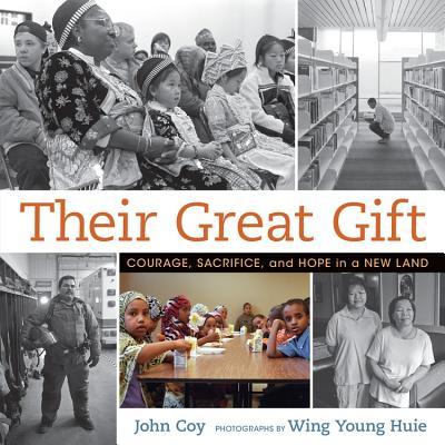 Their Great Gift: Courage, Sacrifice, and Hope in a New Land by John ...