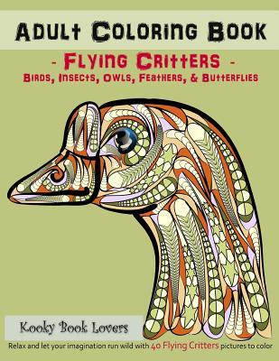 Adult Coloring Book - Flying Critters - Birds, Owls, Feathers & Butterf ...