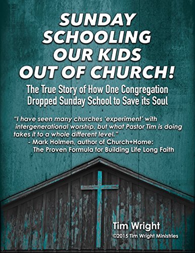 Sunday Schooling Our Kids Out of Church: The True Story of How One ...