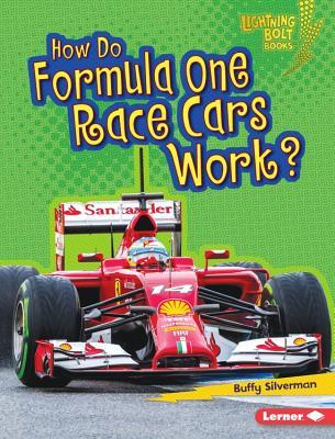 How Do Formula One Race Cars Work? by Buffy Silverman | Goodreads