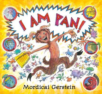 I Am Pan! by Mordicai Gerstein | Goodreads