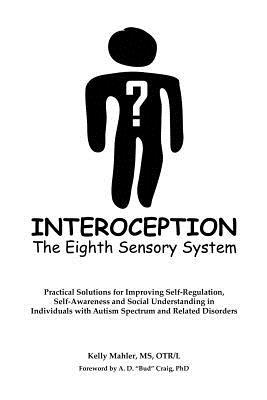 Interoception: The Eighth Sensory System by Kelly Mahler | Goodreads