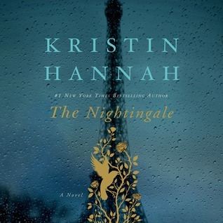 The Nightingale: A Novel by Kristin Hannah | Goodreads
