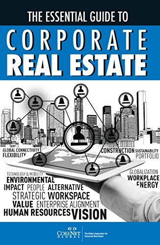 The Essential Guide to Corporate Real Estate by CoreNet Global | Goodreads