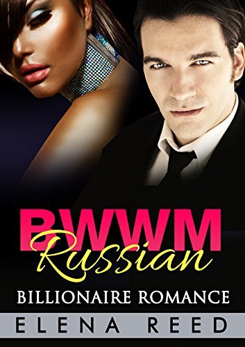 BWWM Russian Billionaire Romance 12 by Elena Reed | Goodreads