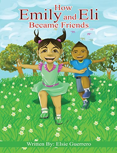 How Emily and Eli Became Friends by Elsie Guerrero | Goodreads