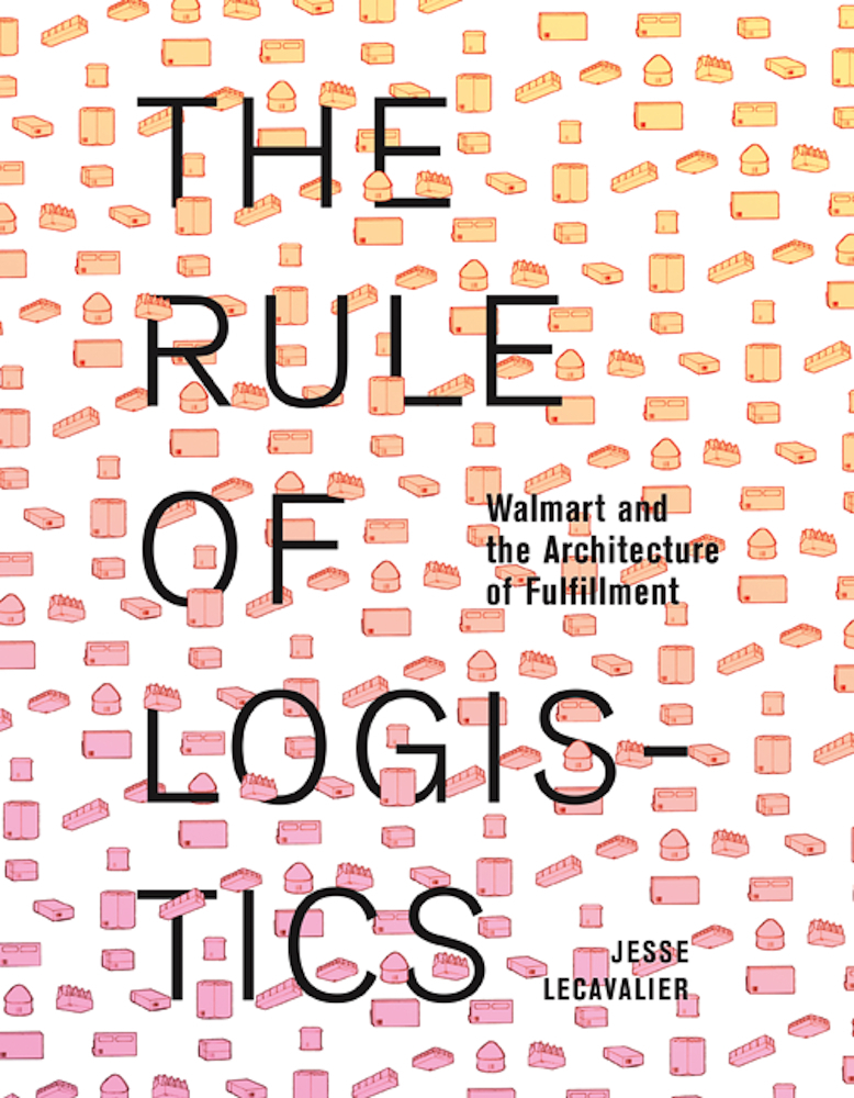 The Rule of Logistics: Walmart and the Architecture of Fulfillment by ...