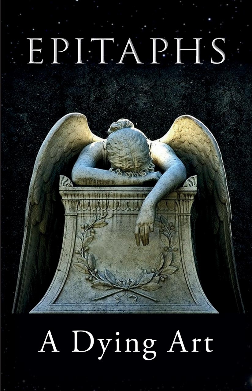 Epitaphs: A Dying Art by Samuel Fanous | Goodreads
