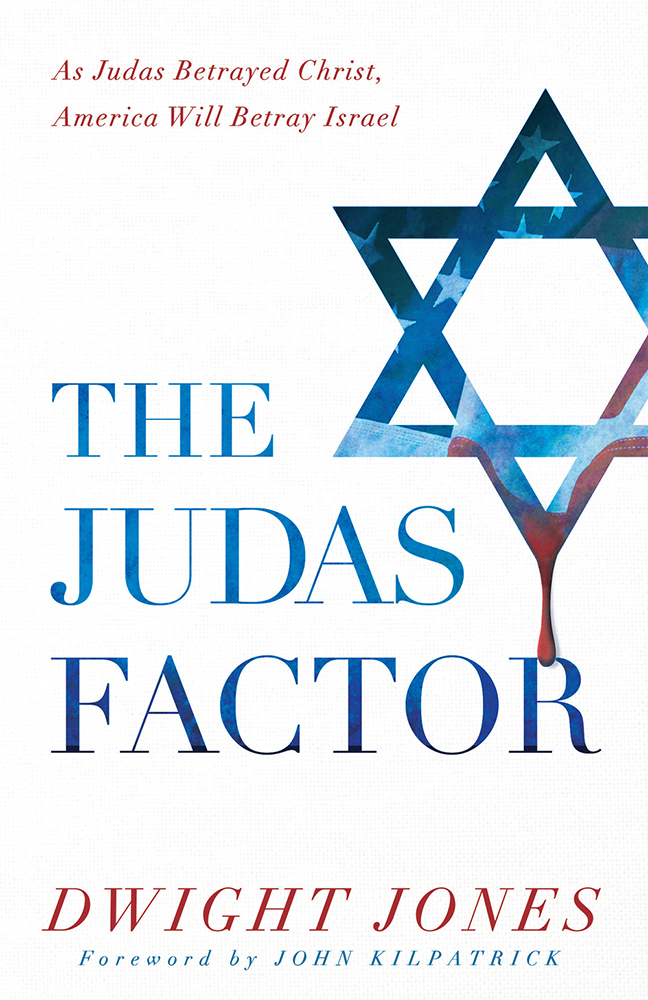 The Judas Factor: As Judas Betrayed Christ, America Will Betray Israel ...