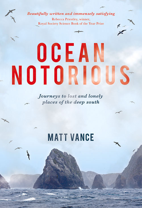 Ocean Notorious: Journeys to Lost and Lonely Places of the Deep South by Matt Vance | Goodreads