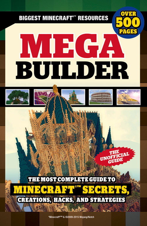 Mega Builder: The Most Complete Guide to Minecraft Secrets, Creations ...