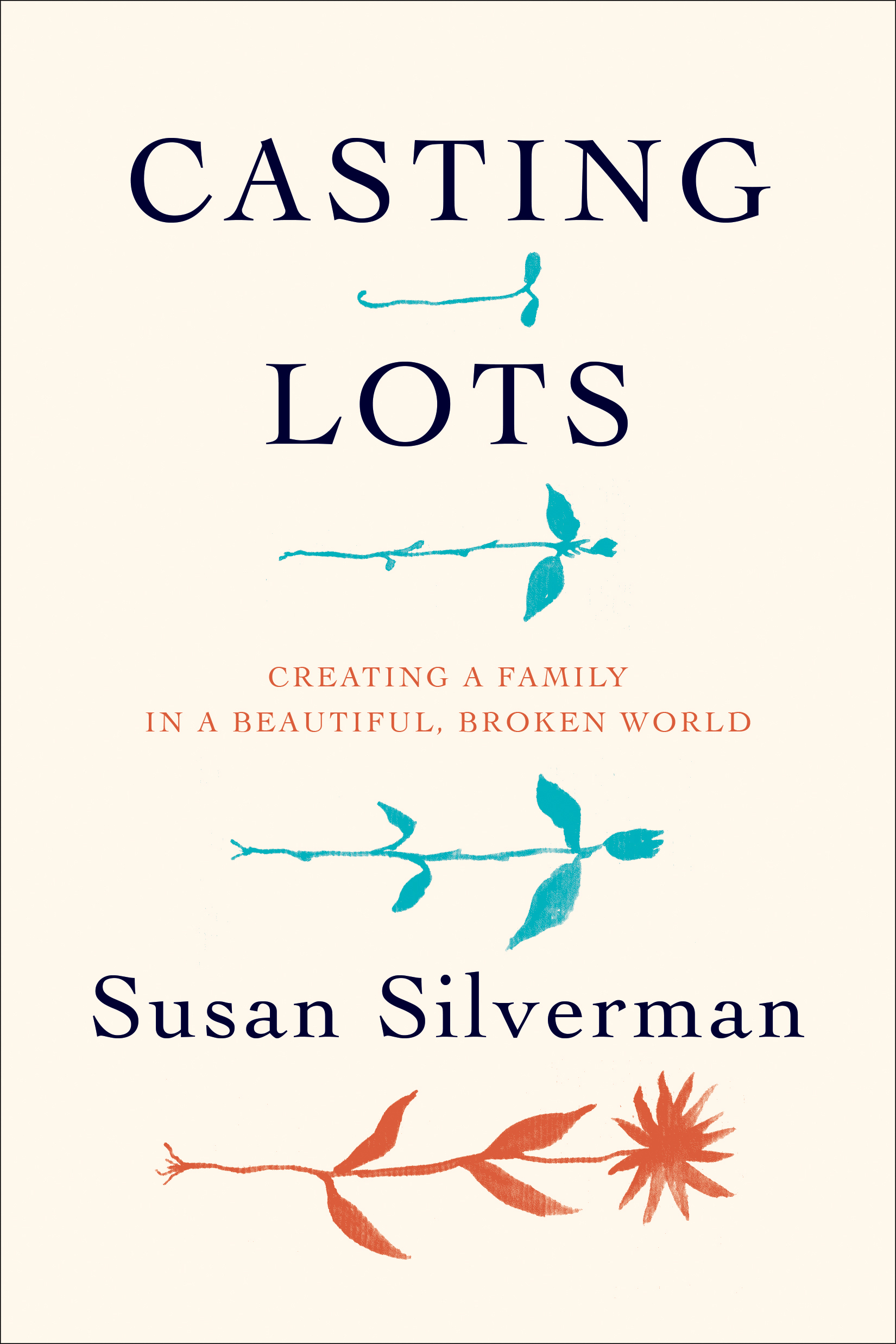 Casting Lots: Creating a Family in a Beautiful, Broken World by Susan ...